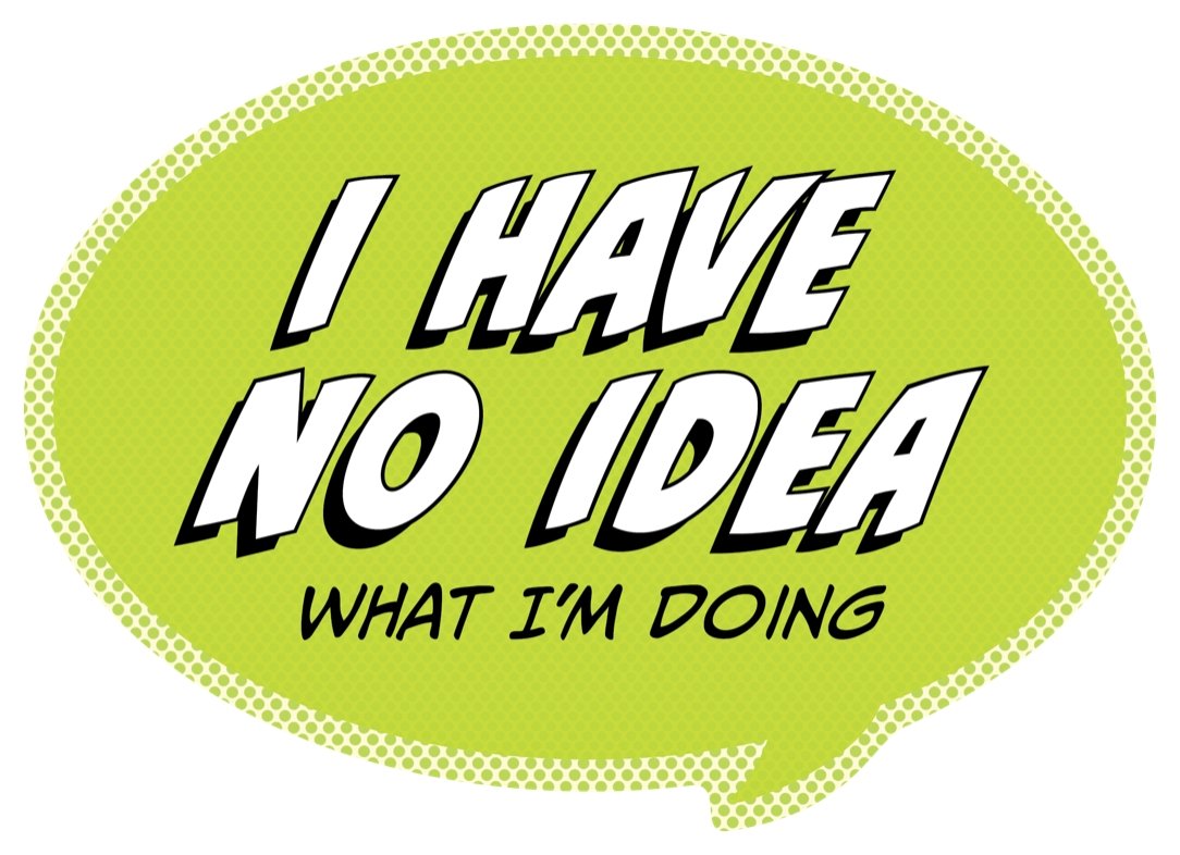 Pop Life Sticker - I Have no Idea What I'm Doing – Papersalt