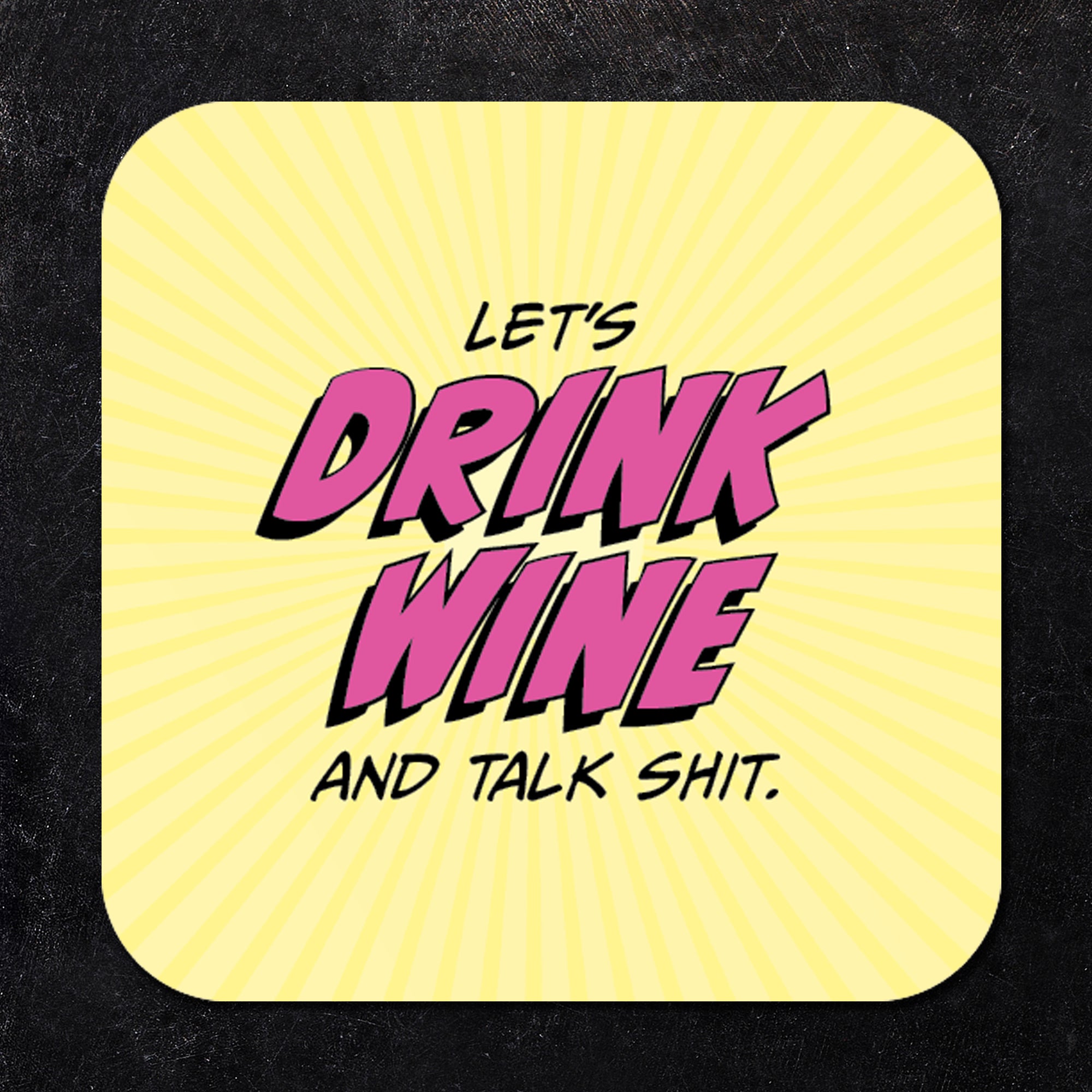 Let's Drink Wine and Talk Shit Paper Coaster Set – Papersalt