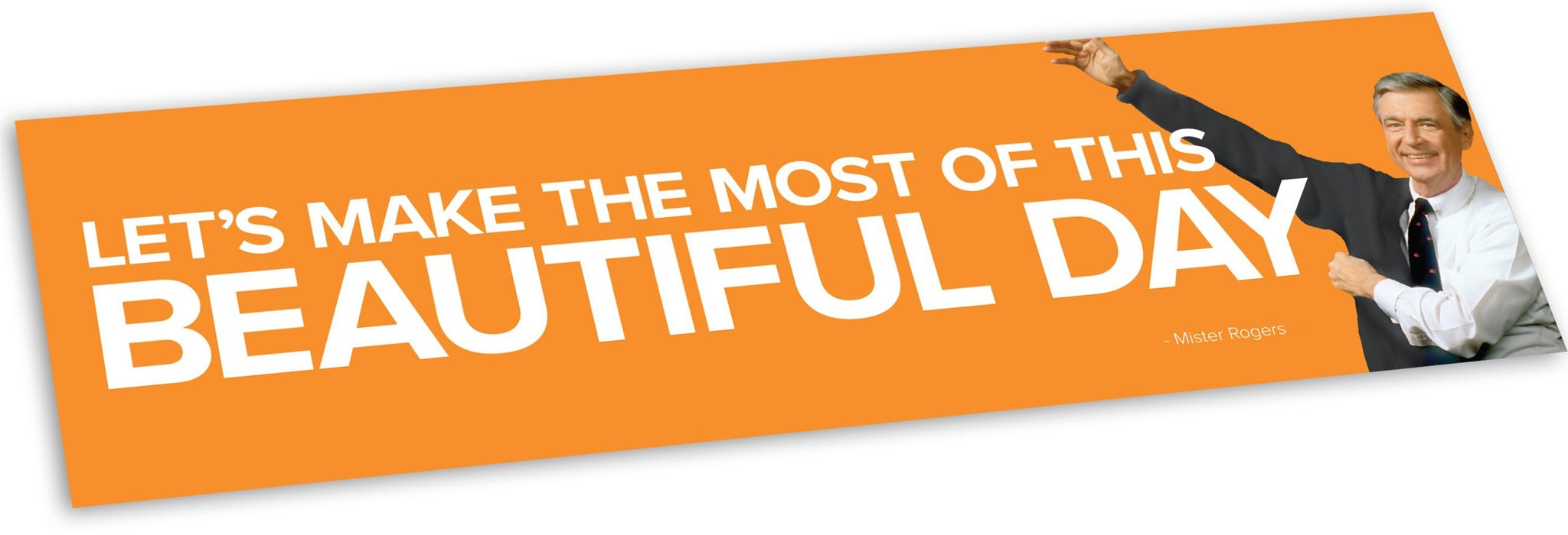 Mr. Rogers "Let's Make the Most of This Beautiful Day" Bumper Sticker ...