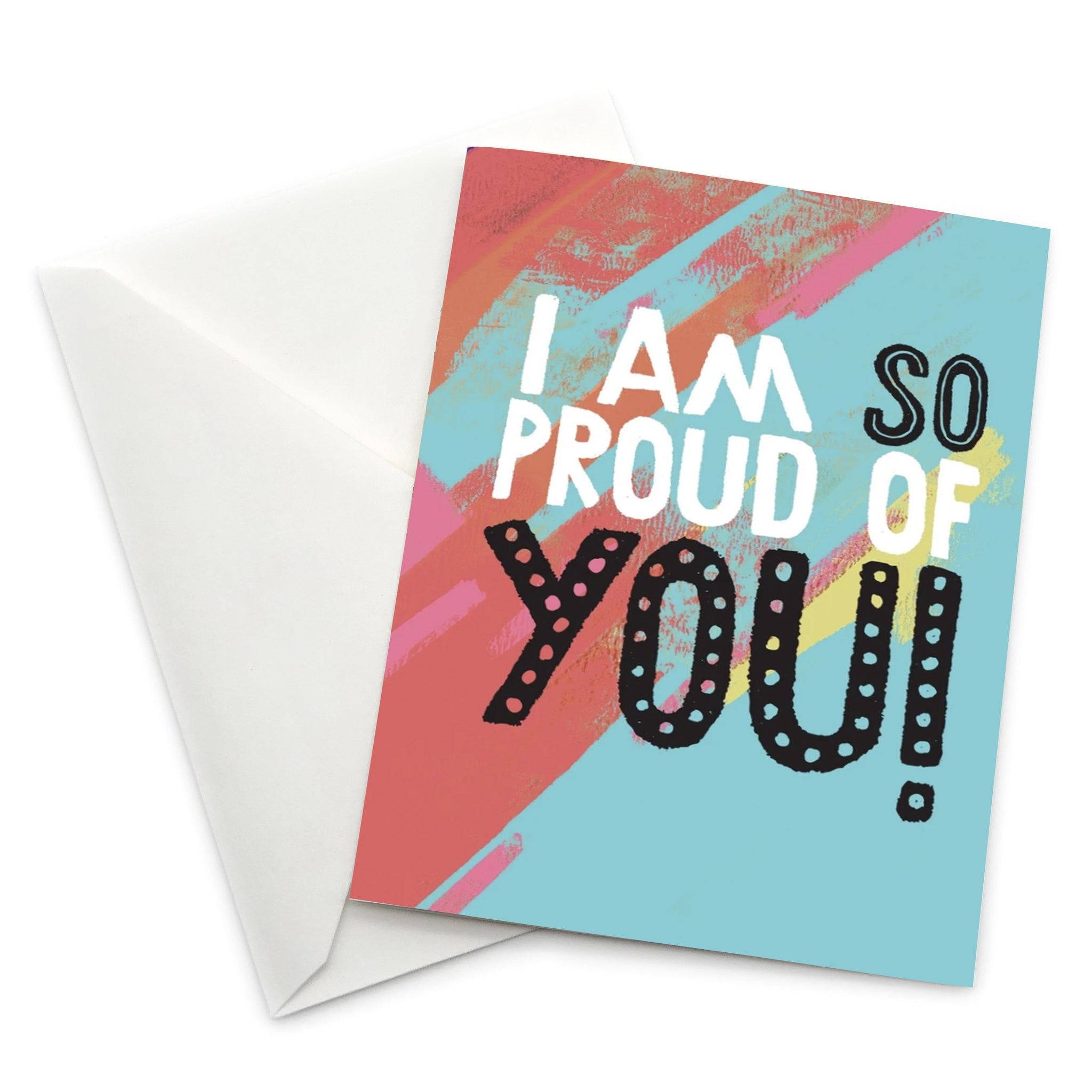 Encouragement Card: I Am So Proud of You | Papersalt